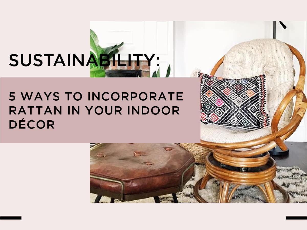 5 Ways to Incorporate Rattan in Your Interior Décor | SampleBoard
